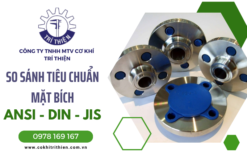 SO SÁNH TIÊU CHUẨN MẶT BÍCH ANSI - DIN - JIS